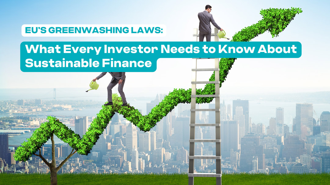 New EU Regulations on Greenwashing: What Every Investor Needs to Know ...